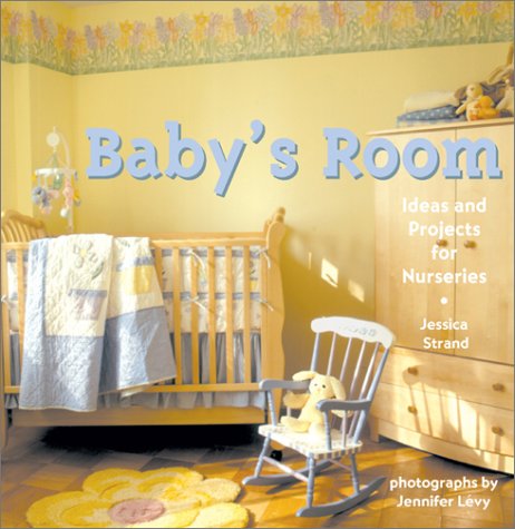 Baby's Room: Ideas and Projects for Nurseries: Amazon.com: Books