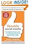 Likeable Social Media: How to Delight Your Customers, Create an ...