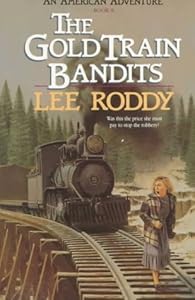 The Gold Train Bandits (An American... book by Lee Roddy