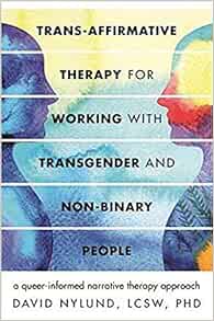 Amazon.com: Trans-Affirmative Therapy for Working with Transgender and ...