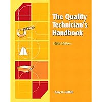 Quality Technician's Handbook, The: Griffith, Gary: 9780132621281 ...