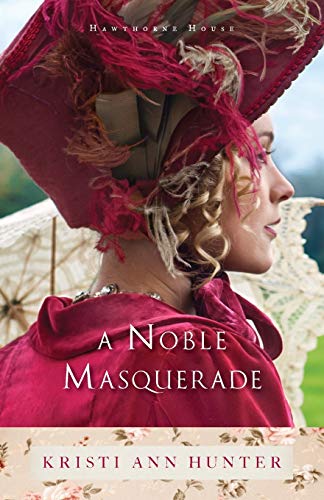 A Noble Masquerade: Hunter, Kristi Ann: 9780764214325: Amazon.com: Books