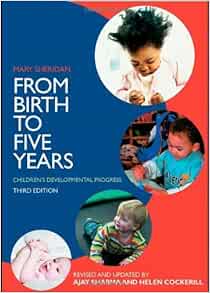 By Mary D. Sheridan - From Birth to Five Years: Children's ...