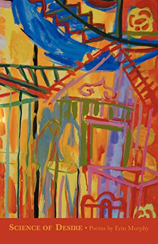 Science of Desire: Murphy, Erin: 9781932339512: Amazon.com: Books