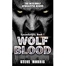 Wolf Blood: The Werewolf Apocalypse Begins (Lycanthropic Book 1 ...