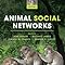 Animal Social Networks : Krause, Jens, James, Richard, Franks, Daniel ...