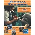 Animal Training: Successful Animal Management Through Positive ...