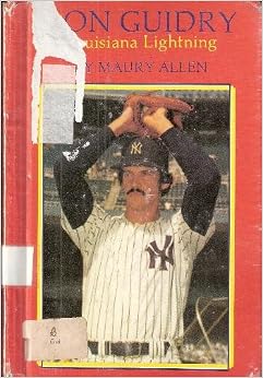 Ron Guidry, Louisiana Lightning: Maury Allen: 9780817861759: Amazon.com ...