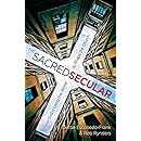 The Sacred Secular: How God Is Using the World to Shape the Church ...