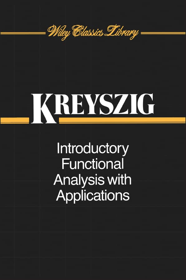 Introductory Functional Analysis with Applications 1st Edition by Erwin Kreyszig (PDF) | sci ...