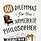 101 Dilemmas for the Armchair Philosopher: Amazon.co.uk: Eric Chaline ...