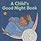 Amazon.com: A Child's Good Night Book (9780060210281): Brown, Margaret ...