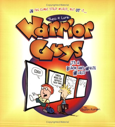 It's a Black and White World (Theo & Lunk: Warrior Guys): Runyan ...