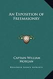 Illustrations of Freemasonry: Capt William Morgan: 9781450572422 ...