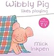 It's bedtime, Wibbly Pig!: Mick Inkpen: 9780670058808: Amazon.com: Books