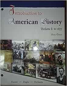 Introduction to American History Volume 1 to 1877: 9781627514873 ...
