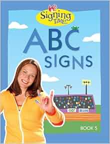 Signing Time Book Vol. 5 ABC Signs (Signing Time! (Two Little Hands ...