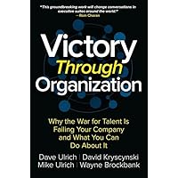 Amazon.com: Victory Through Organization: Why the War for Talent is ...