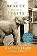 The Beauty of the Beasts: Tales of Hollywood's Wild Animal Stars ...