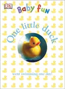 Amazon.com: One Little Duck (DK Baby Fun) (0635517098167): DK: Books