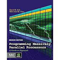 Programming Massively Parallel Processors: A Hands-on Approach: Kirk ...