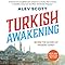 Turkish Awakening: Scott, Alev: 9780571296583: Amazon.com: Books