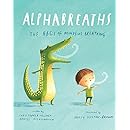 Alphabreaths: The ABCs of Mindful Breathing: Christopher Willard PsyD ...