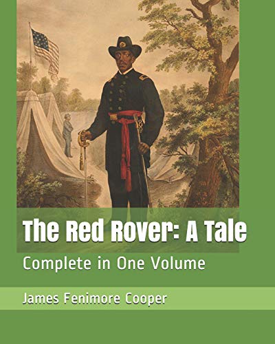 The Red Rover: A Tale: Complete in One Volume: Cooper, James Fenimore ...