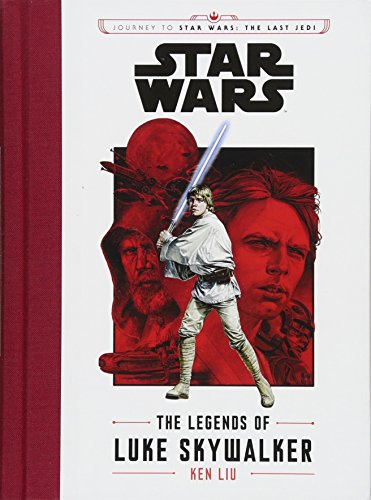 Journey to Star Wars: The Last Jedi The Legends of Luke Skywalker (Star ...