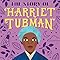 The Story of Harriet Tubman: A Biography Book for New Readers (The ...