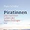 Piratinnen: Das ruchlose Leben der Anna Zollinger: Amazon.de: Piero ...