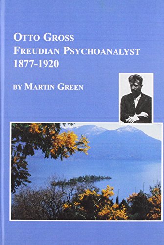 Otto Gross, Freudian Psychoanalyst, 1877-1920: Literature and Ideas ...