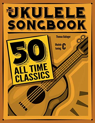 Amazon.com: The Ukulele Songbook: 50 All Time Classics: 9781496022523 ...
