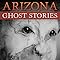 Arizona Ghost Stories: Garcez, Antonio R.: 9780974098807: Amazon.com: Books