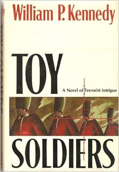 Amazon.com: Toy Soldiers (9780312014780): Kennedy, William P.: Books