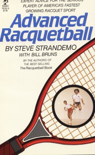 Advanced Racquetball: Strandemo, Steve: 9780671791506: Amazon.com: Books