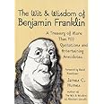 The Wit & Wisdom of Benjamin Franklin: Humes, James C.: 9780517163450 ...