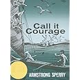 Call It Courage: Sperry, Armstrong: 9780027860306: Amazon.com: Books