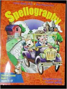 Spellography; Student Lesson Book C Lessons 21-27: E.D. Louisa Moats ...