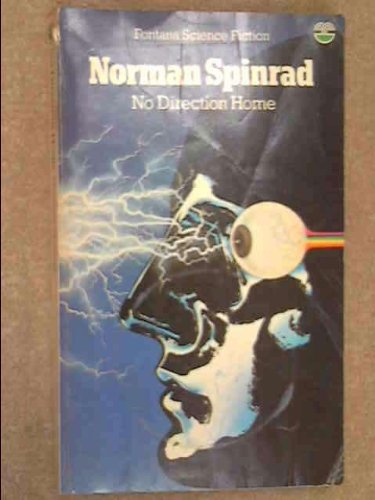 No Direction Home: Spinrad, Norman: 9780006148111: Amazon.com: Books