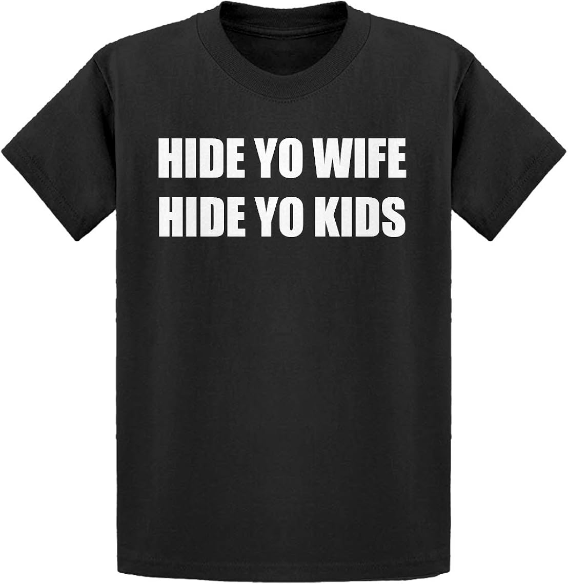 Amazon.com: Indica Plateau Hide Yo Kids, Hide Yo Wife Kids T-Shirt ...