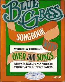 Bluegrass Songbook with over 500 Songs: Words and Chords, Guitar, Banjo ...