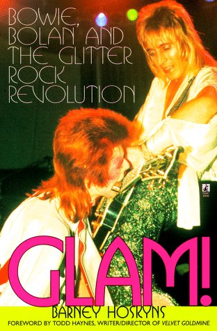 Glam!: (David) Bowie, (Marc) Bolan and the Glitter Rock Revolution ...