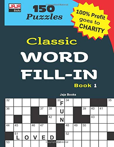 Classic WORD FILL-IN Book 1 (CLASSIC CROSSWORD FILL-INS): Jaja Books ...