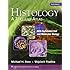 Histology: A Text and Atlas: With Correlated Cell and Molecular Biology ...