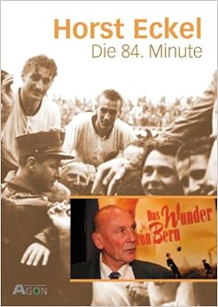 Die 84. Minute : Eckel, Horst, Neumann, Volker: Amazon.de: Bücher