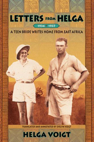 Letters From Helga 1934-1937: A Teen Bride Writes Home From East Africa ...