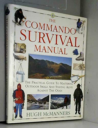 The Commando survival manual: McManners, Hugh: 9780751300833: Amazon ...