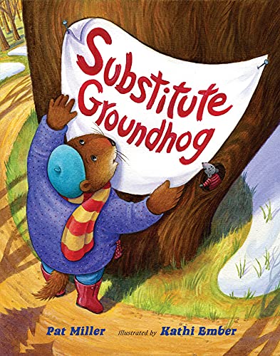 Substitute Groundhog: Miller, Pat, Ember, Kathi: 9780807576441: Amazon ...