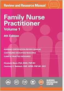 Family Nurse Practitioner Review Manual, 4th Edition - Volume 1: ...